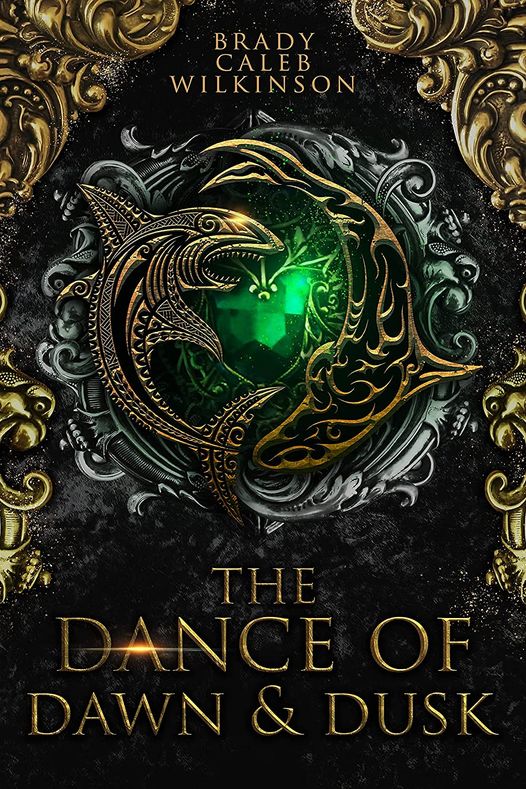 The Dance of Dawn & Dusk: Dawn by Brady Caleb Wilkinson | Goodreads
