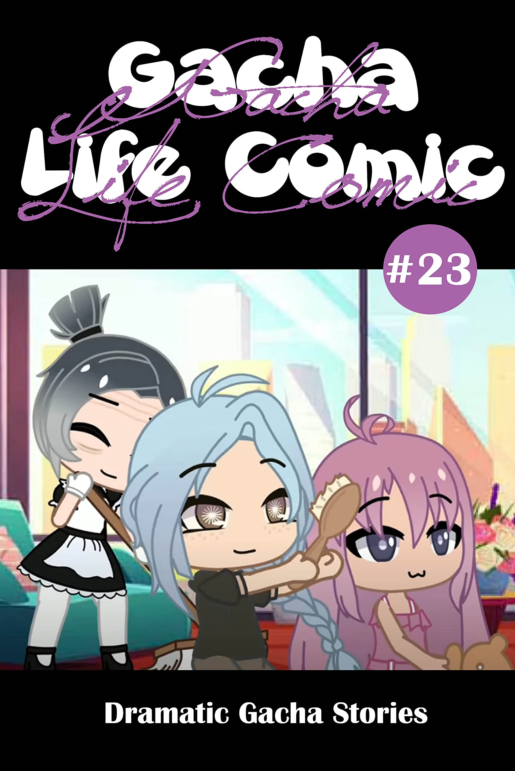 Gacha Life Comic Ep.23: Dramatic Gacha Stories by Natalia Laidlow ...
