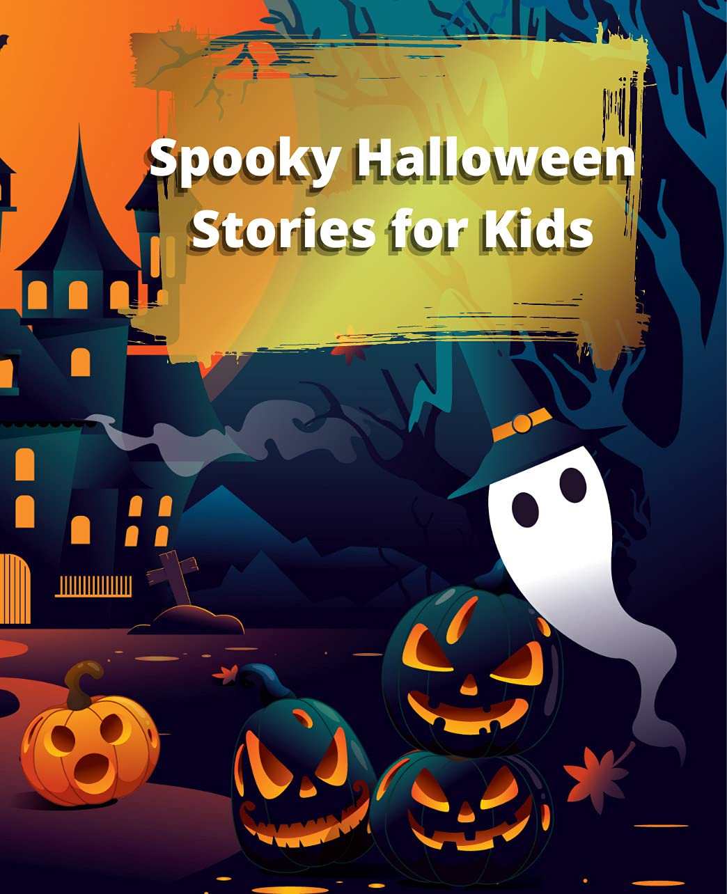 Spooky Halloween Stories for Kids: Over twenty spooky stories| Gift ...
