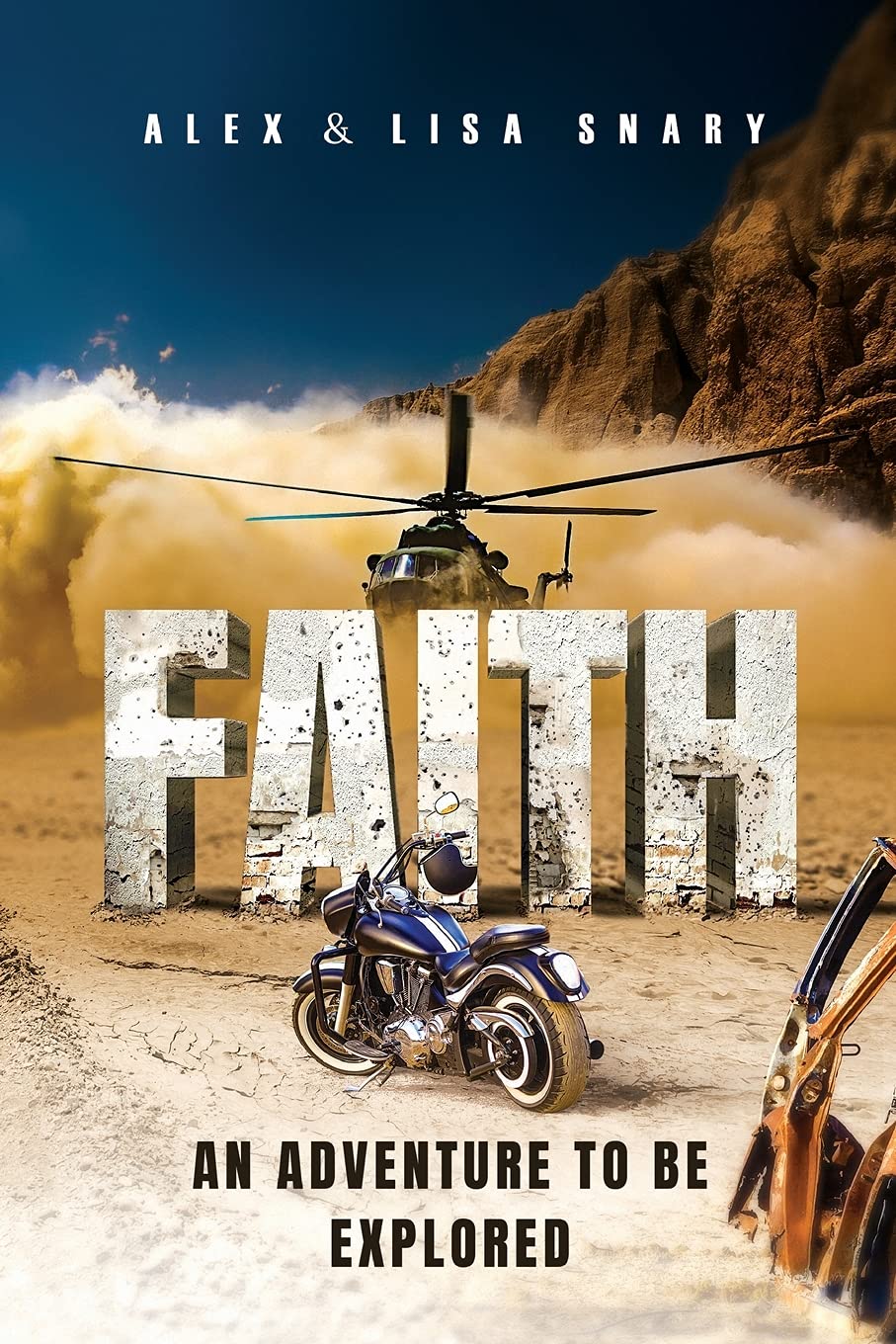 FAITH - An adventure to be explored by Alex And Lisa Snary | Goodreads