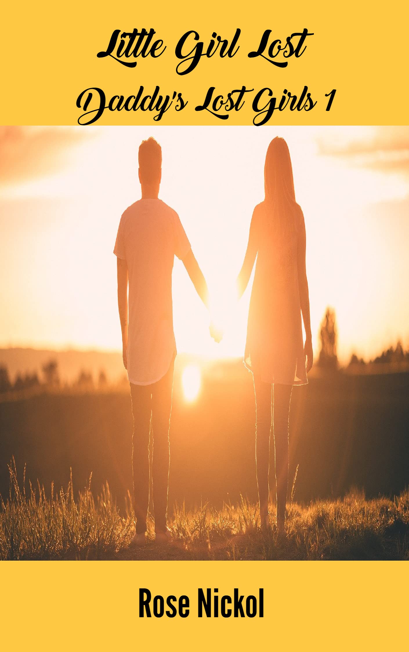 Little Girl Lost (Daddy's Lost Girls Book 1) by Rose Nickol | Goodreads