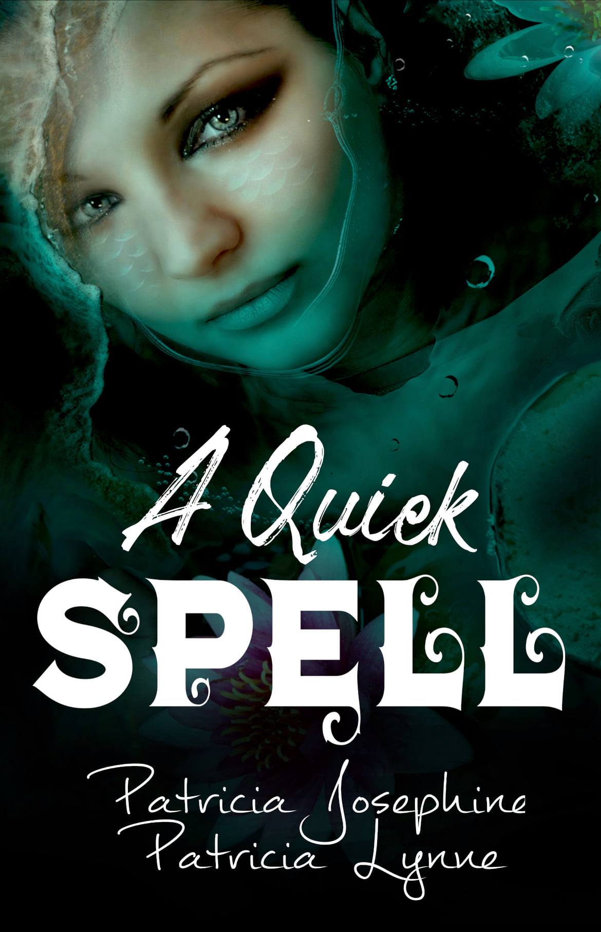 A Quick Spell (A Quick Tale #2) by Patricia Josephine Lynne | Goodreads