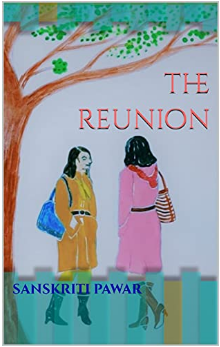 The Reunion: Certain parted things are parted to Reunite by Sanskriti ...