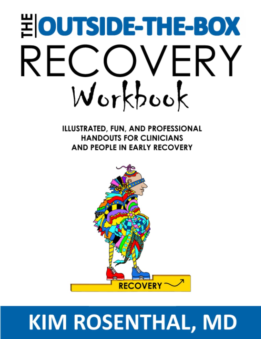 The Outside-the-Box Recovery Workbook: Illustrated, Fun, and ...