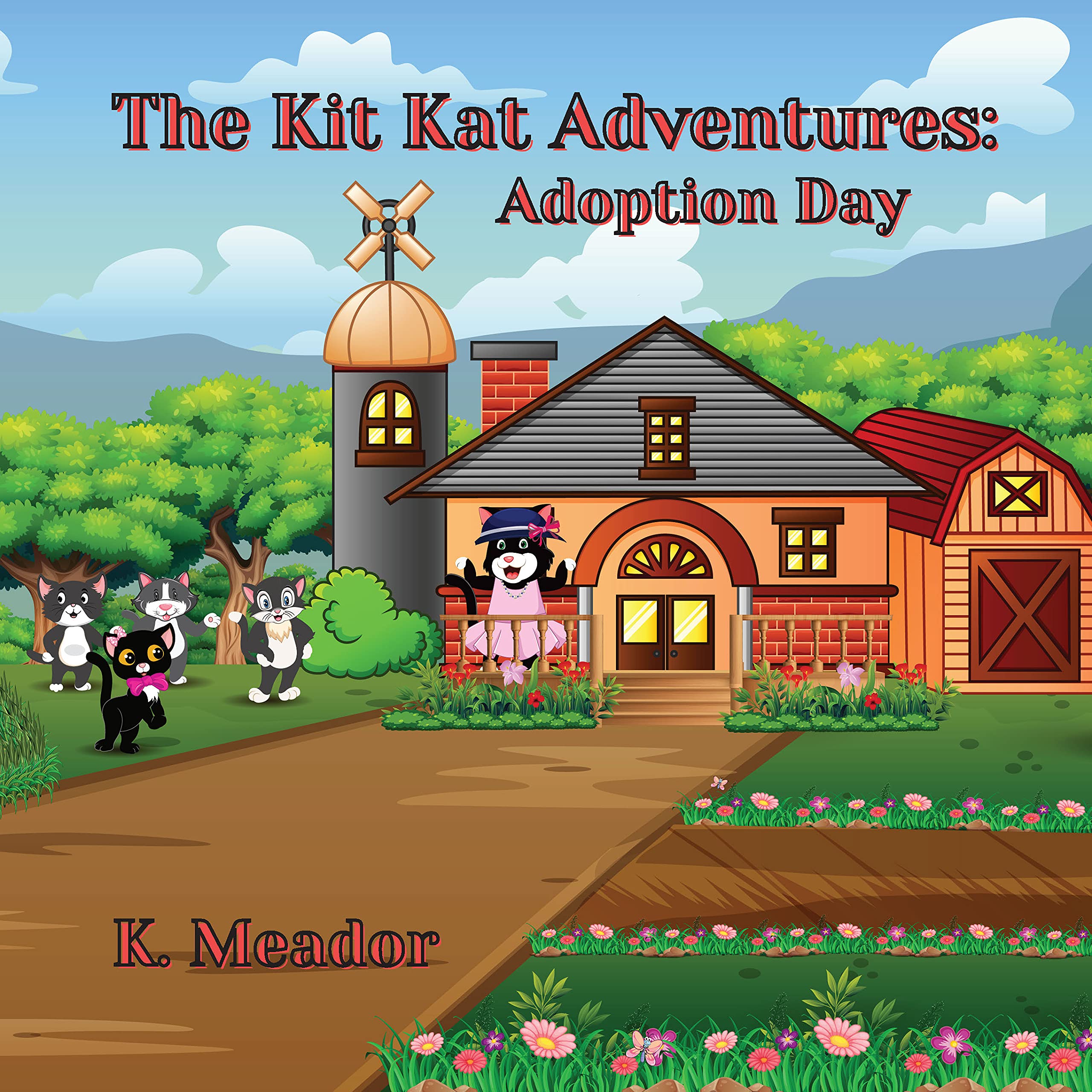 The Kit Kat Adventures: Adoption Day by K. Meador | Goodreads