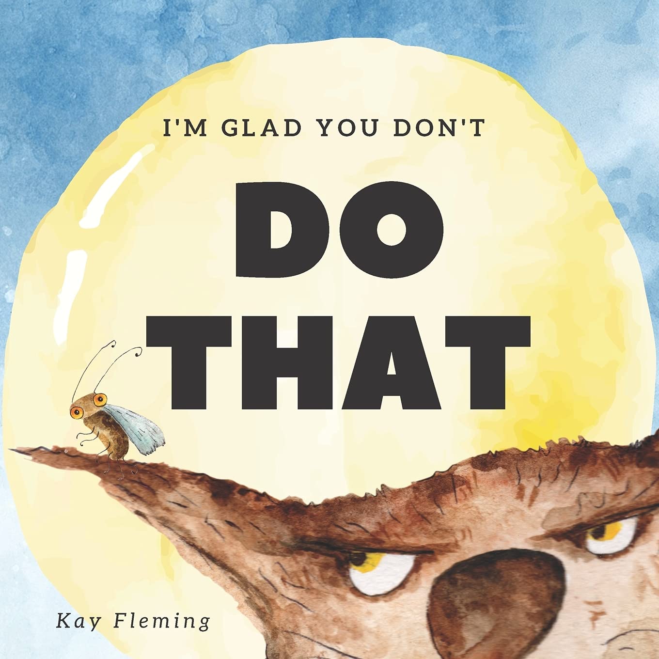 I'm Glad You Don't Do That: A Children's Story About Self-Control and ...