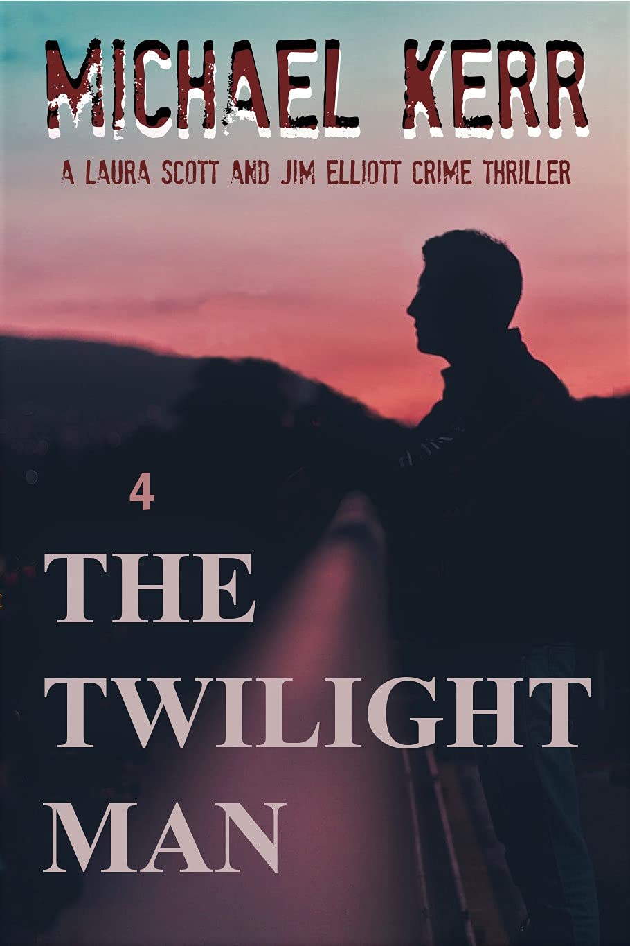 The Twilight Man (Laura Scott Book 4) by Michael Kerr | Goodreads