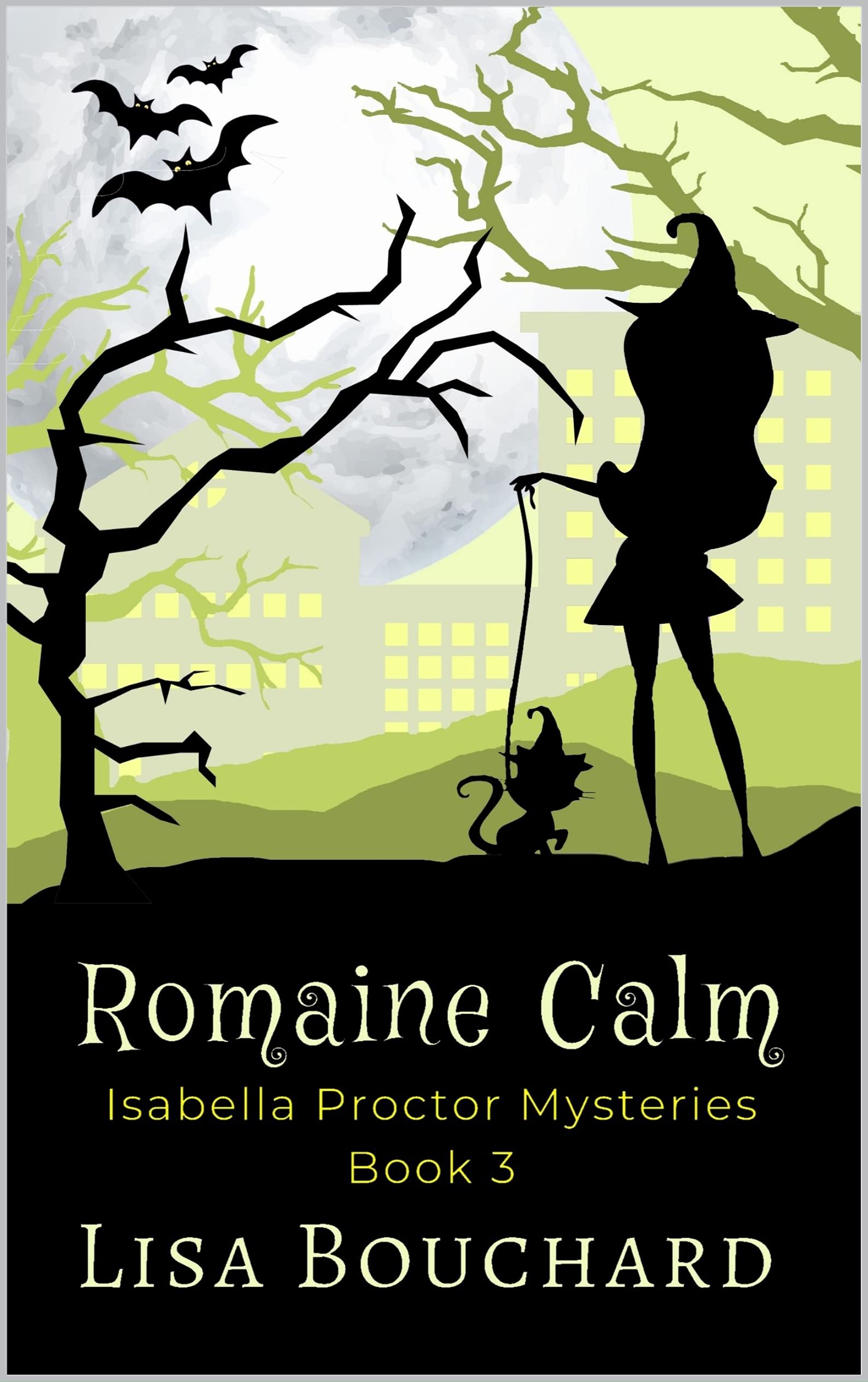 Romaine Calm (Isabella Proctor Mysteries #3) by Lisa Bouchard | Goodreads