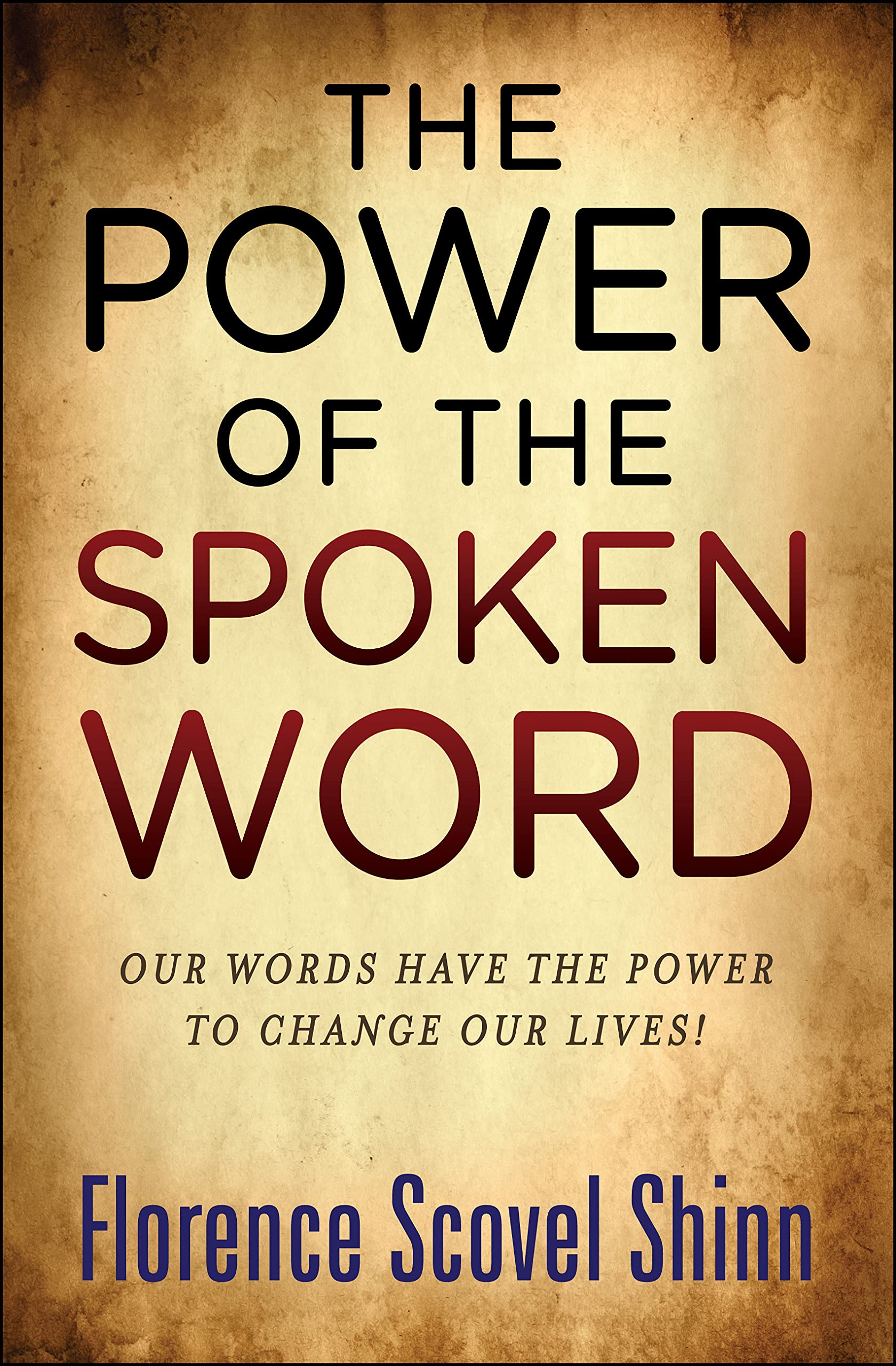 The Power of the Spoken Word by Florence Scovel Shinn | Goodreads