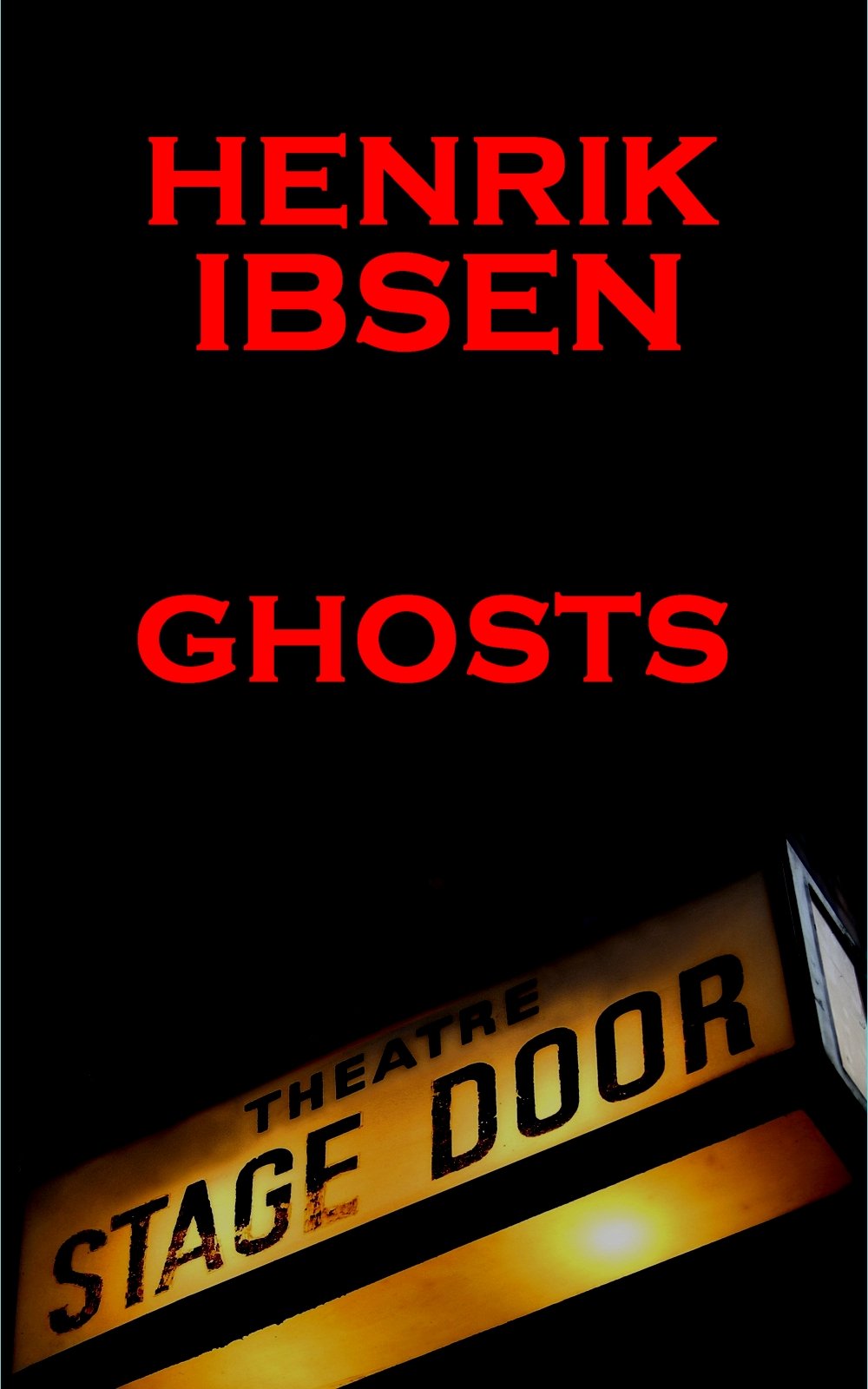 Ghosts (1881) (Plays Of Henrik Ibsen) by Henrik Ibsen | Goodreads