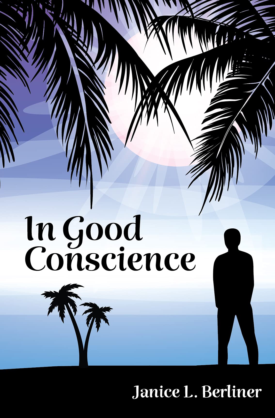 In Good Conscience by Janice L. Berliner | Goodreads