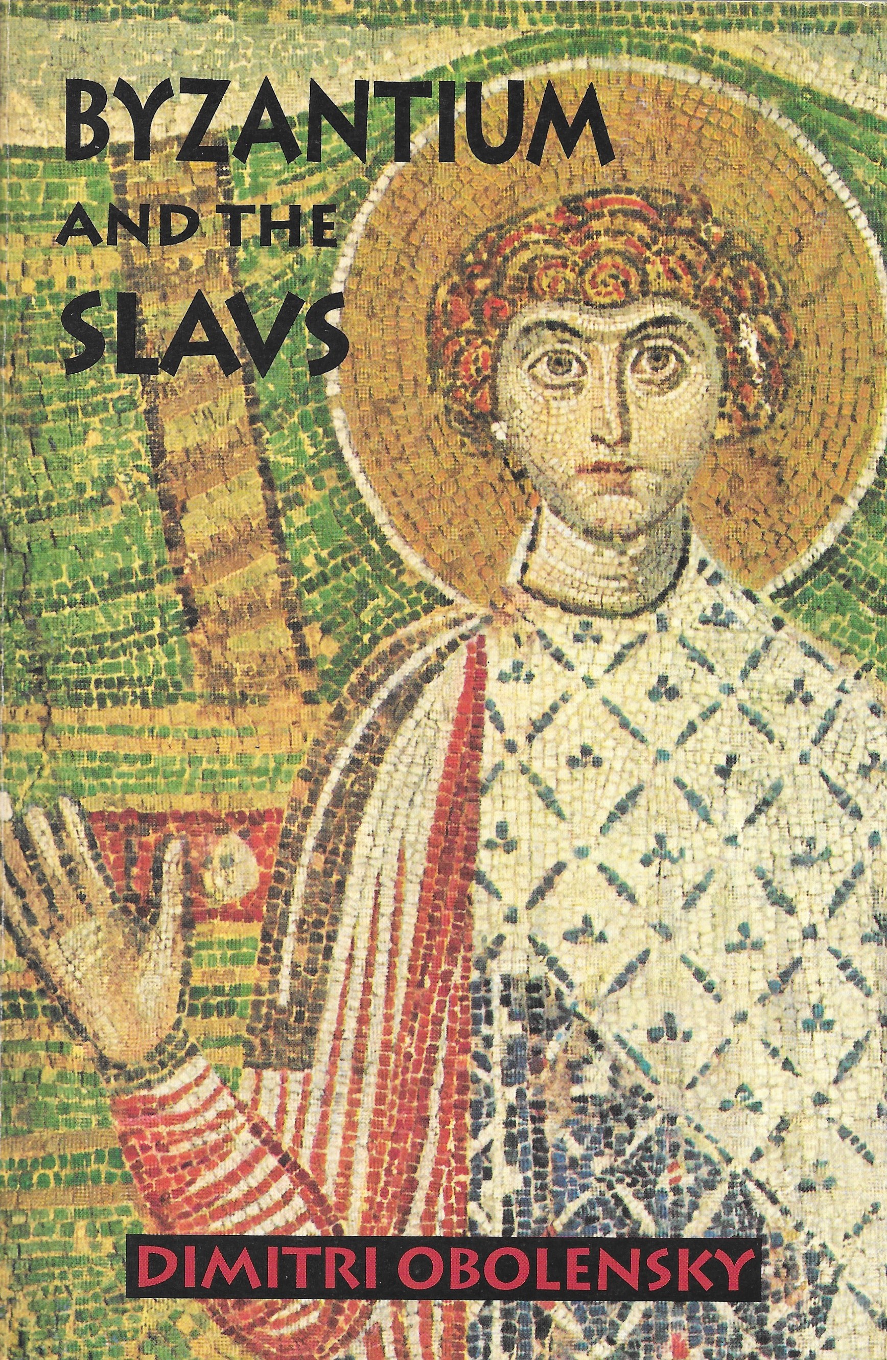 Byzantium & the Slavs by Dimitri Obolensky | Goodreads
