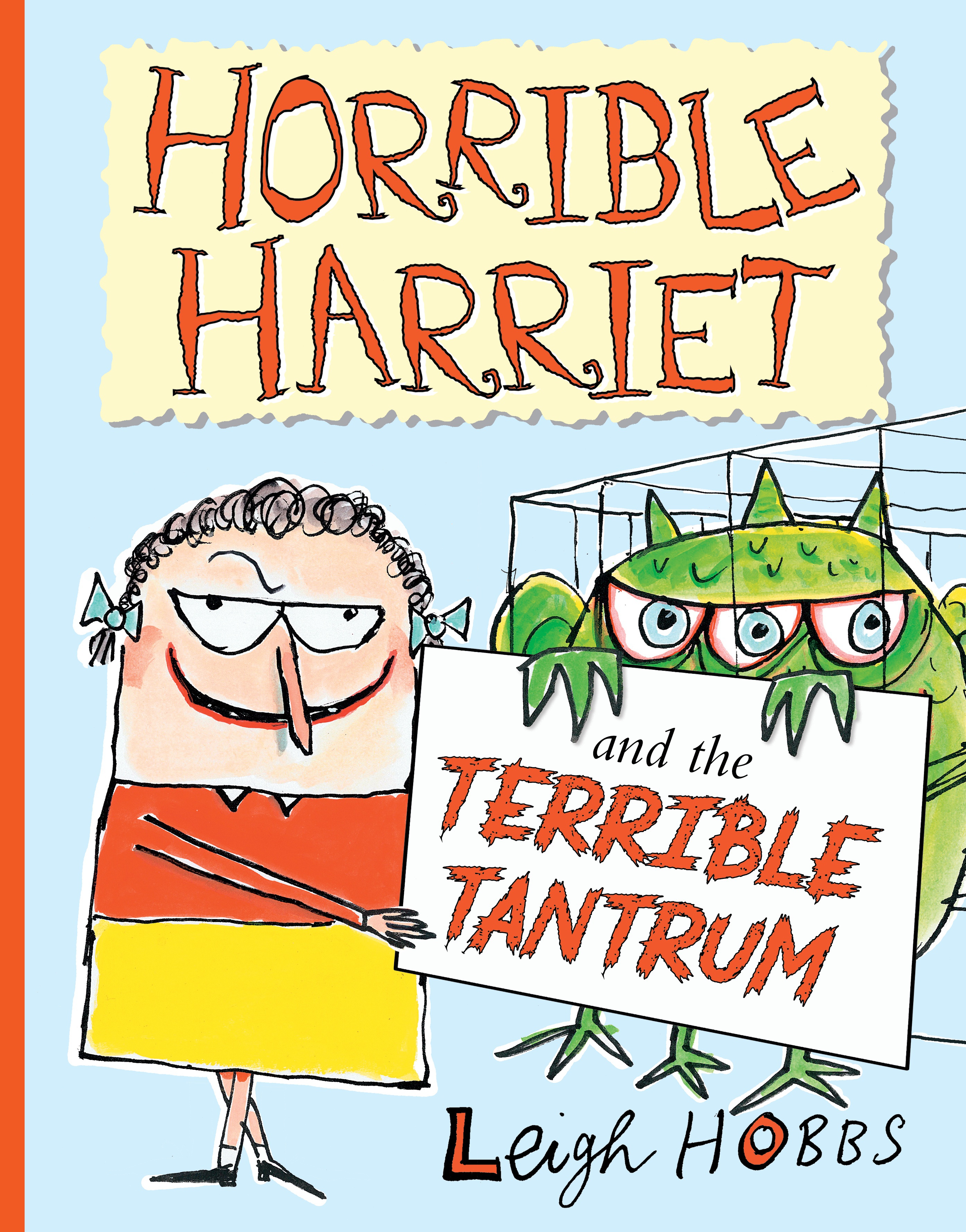 Horrible Harriet and the Terrible Tantrum by Leigh Hobbs | Goodreads