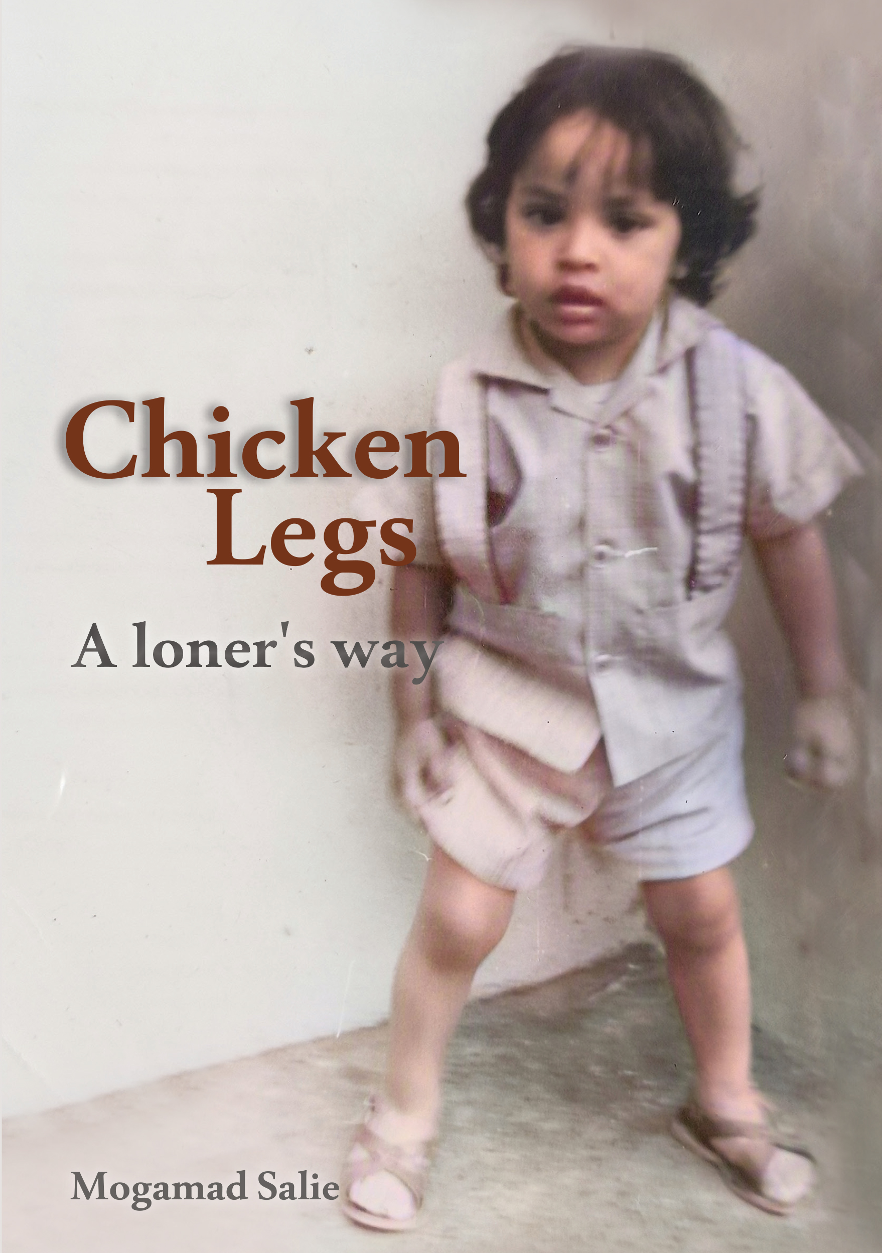 Chicken Legs : A loner’s way (autism memoir) by Mogamad Salie | Goodreads