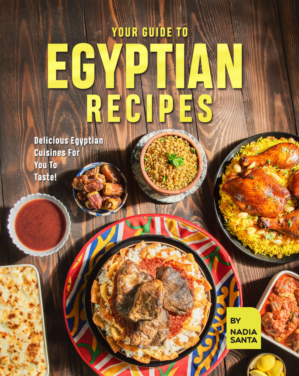 Your Guide To Egyptian Recipes: Delicious Egyptian Cuisines For You To ...