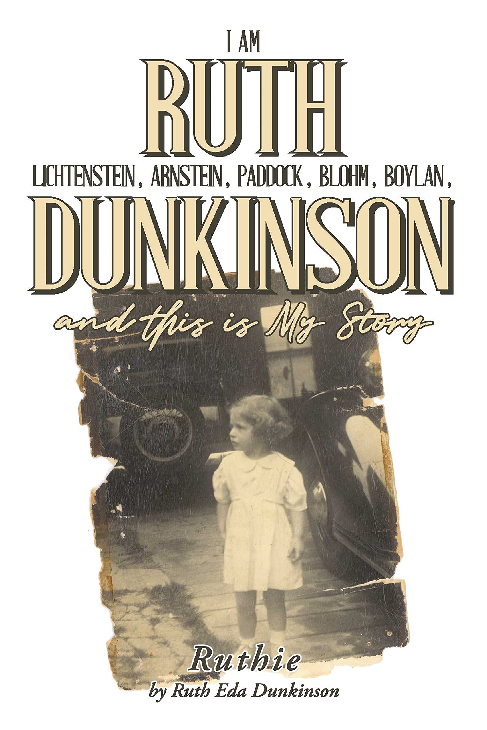 I Am Ruth Lichtenstein, Arnstein, Paddock, Blohm, Boylan, Dunkinson and ...