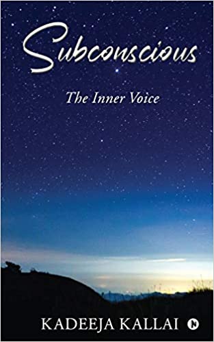 Subconscious: The Inner Voice by Kadeeja Kallai | Goodreads