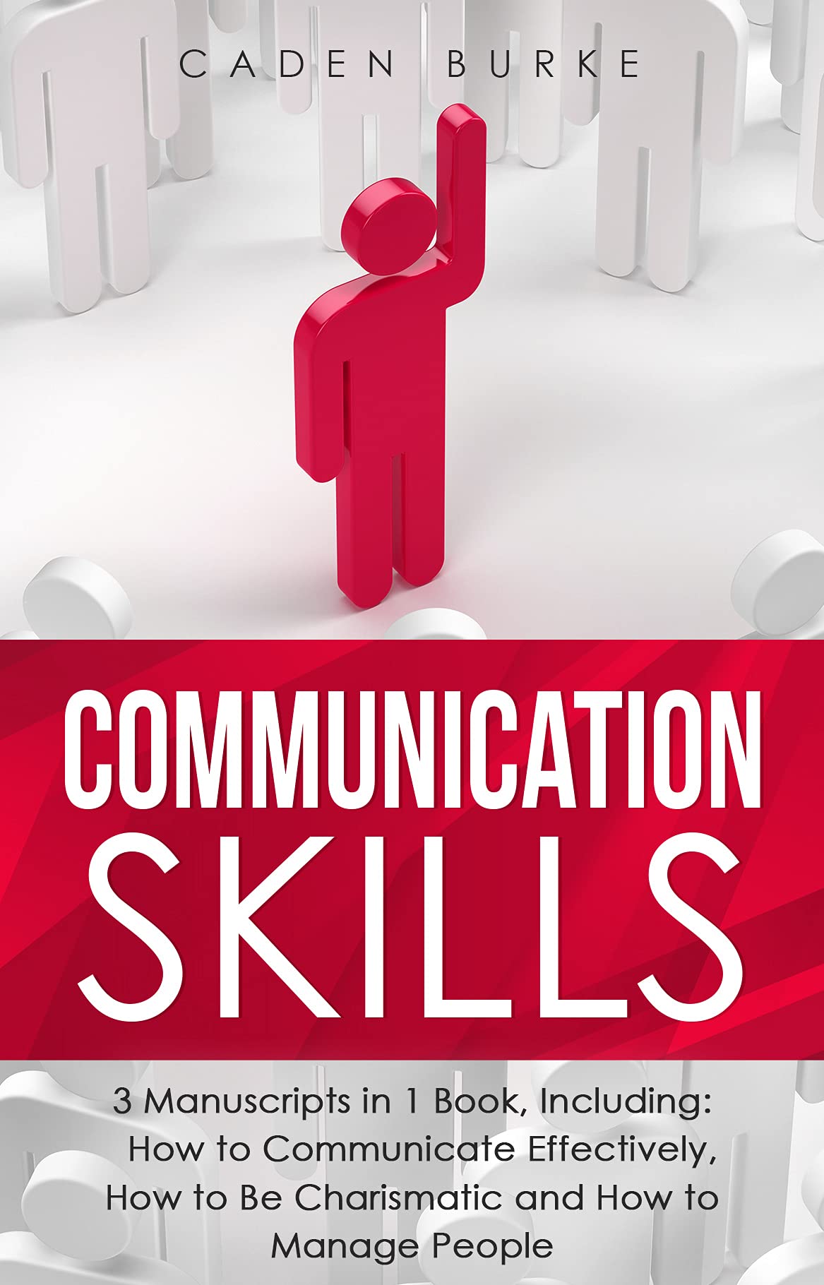 Communication Skills: 3-in-1 Bundle to Master Business Conversation ...
