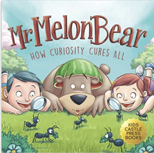 Mr. Melon Bear: How Curiosity Cures All by Jennifer L. Trace | Goodreads