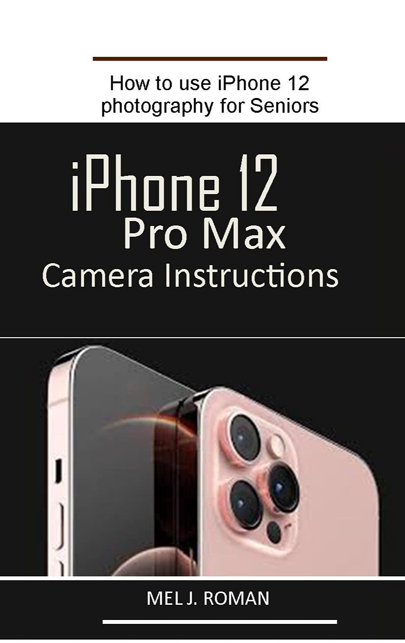 iPhone 12 Pro Max Camera Instruction: How to use iPhone 12 photography ...