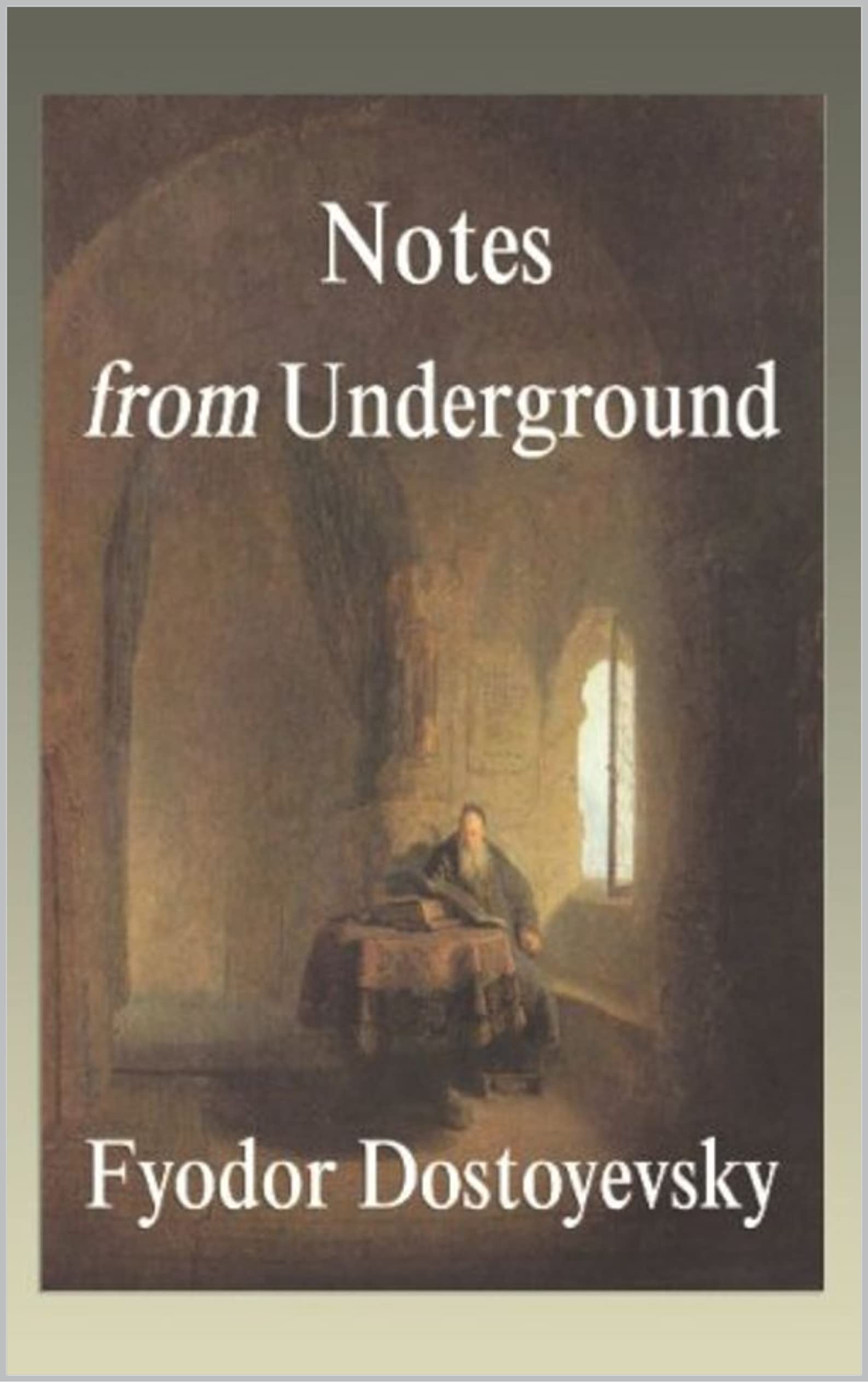 Notes from the Underground by Fyodor Dostoevsky | Goodreads