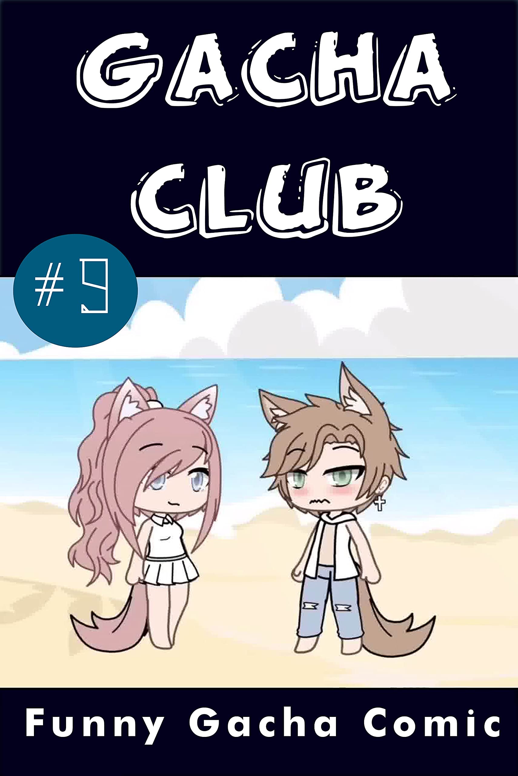 Gacha Club Ep.9: Funny Gacha Comic by Lorna Avon | Goodreads
