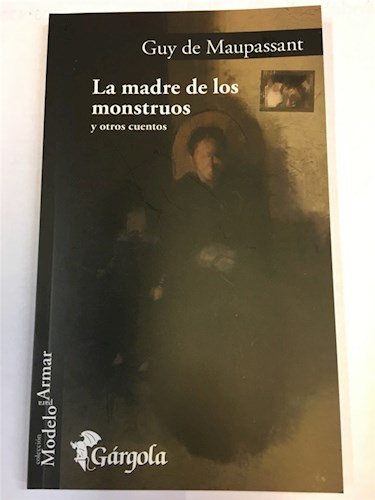La madre de los monstruos y otros cuentos by Guy de Maupassant | Goodreads