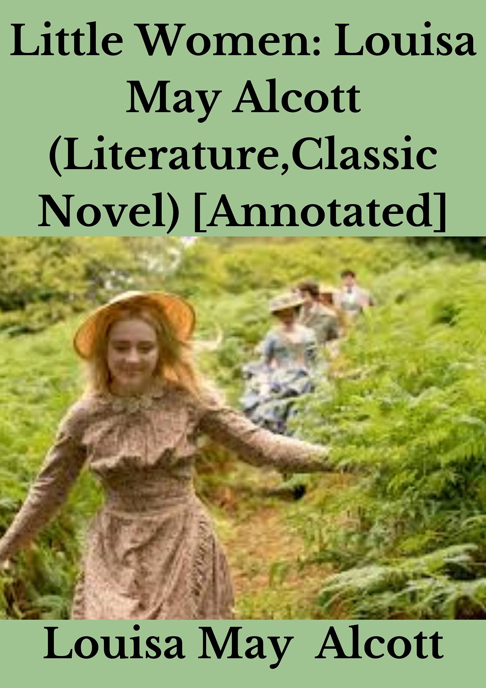Little Women: Louisa May Alcott (Literature,Classic Novel) [Annotated ...