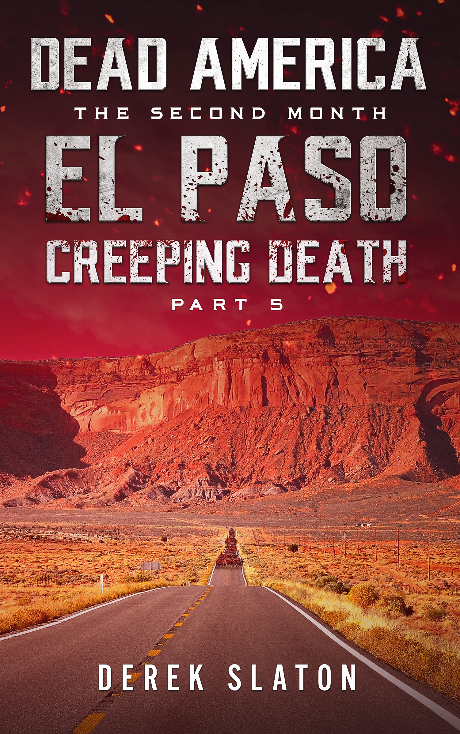 Dead America El Paso: Creeping Death Part 5 by Derek Slaton | Goodreads