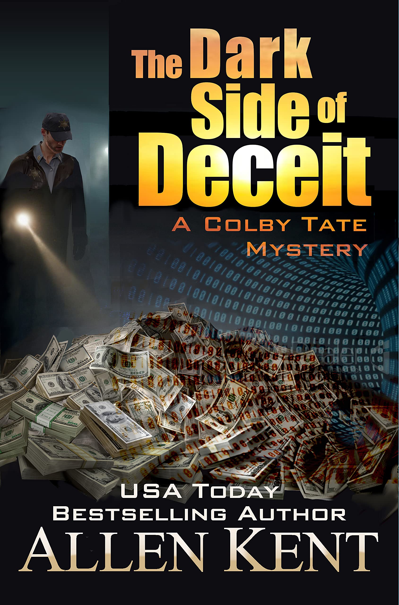 The Dark Side of Deceit : A Colby Tate Mystery by Allen Kent | Goodreads