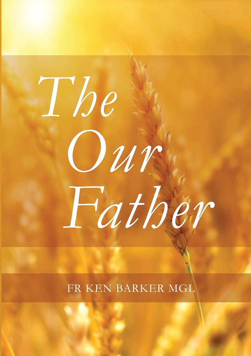 Our Father by Ken Barker | Goodreads
