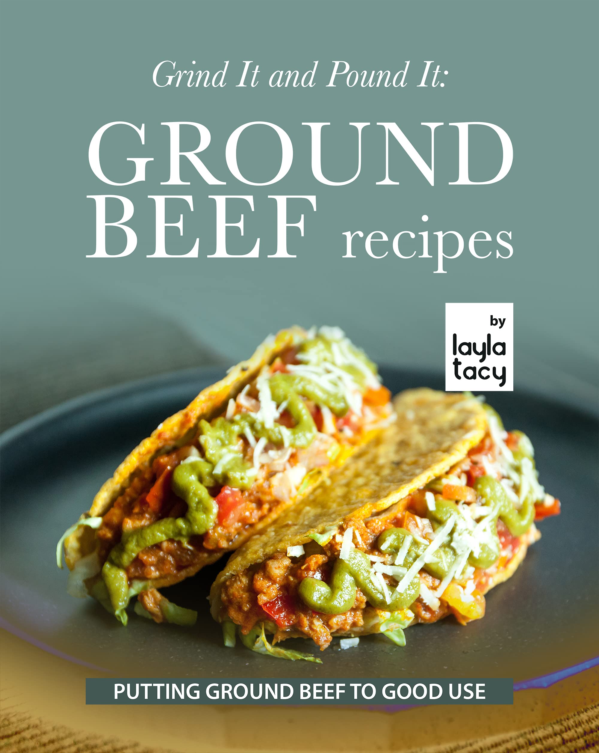 grind-it-and-pound-it-ground-beef-recipes-putting-ground-beef-to-good