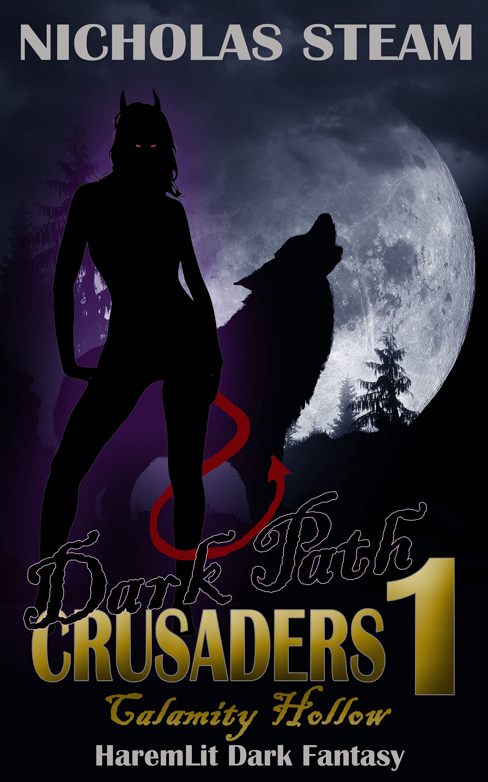 Dark Path Crusaders 1: Calamity Hollow: Haremlit Cultivation Dark Fantasy by Nicholas Steam ...