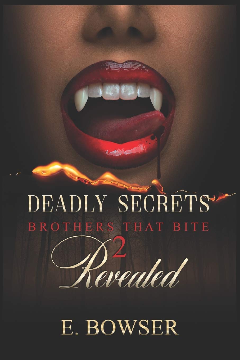 Deadly Secrets Revealed: Brothers That Bite Book 2 by E. Bowser | Goodreads