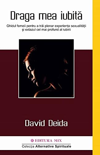 Draga Mea Iubita by David Deida | Goodreads