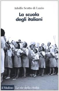 La scuola degli italiani by Adolfo Scotto di Luzio | Goodreads