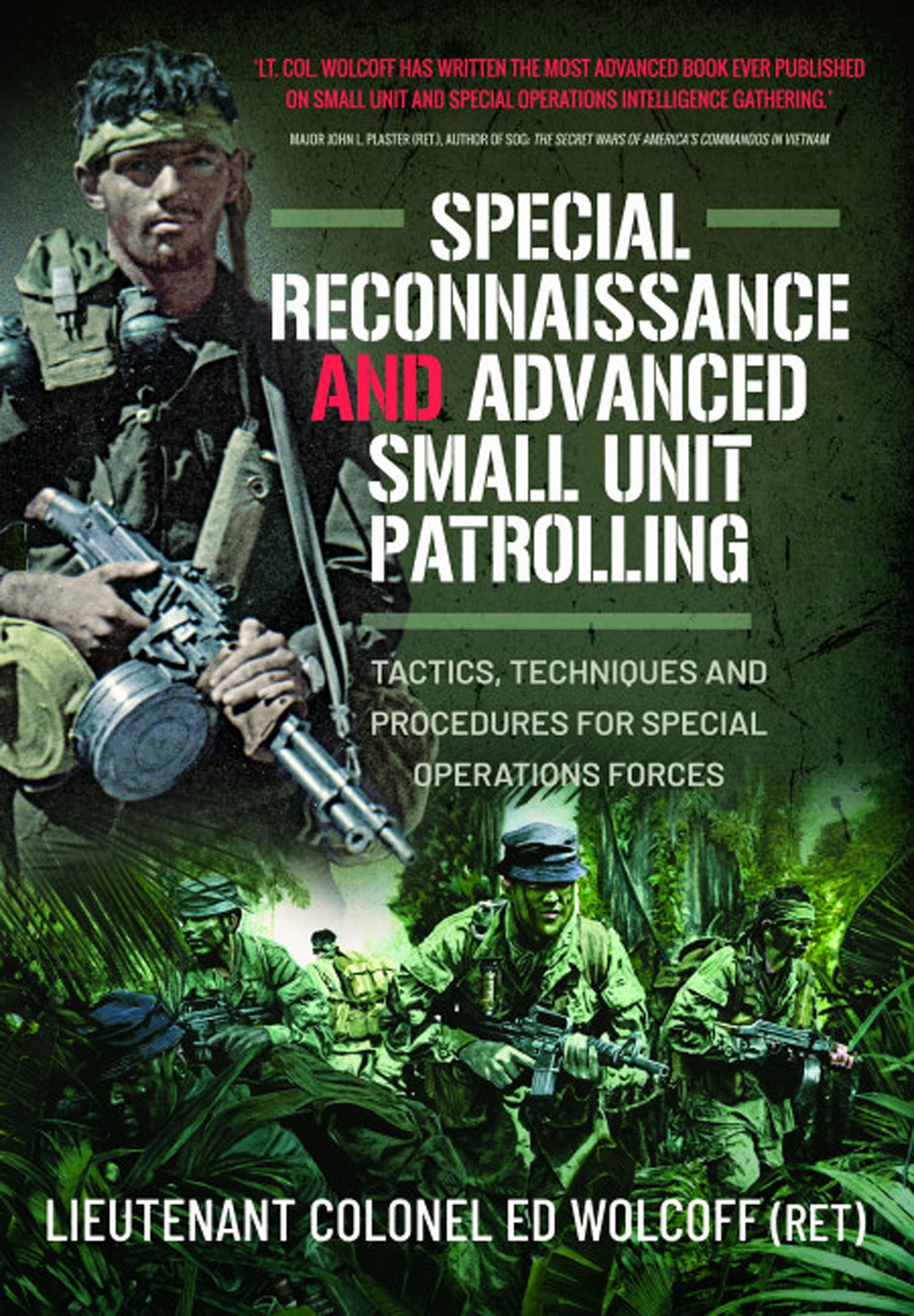Special Reconnaissance and Advanced Small Unit Patrolling: Tactics ...