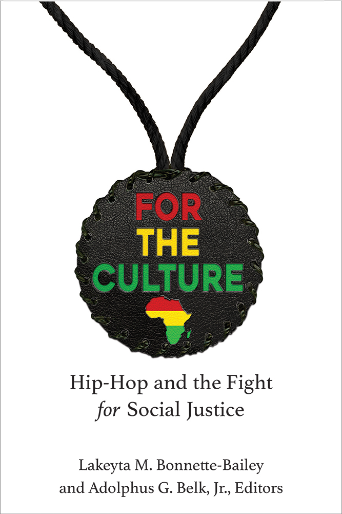 For the Culture: Hip-Hop and the Fight for Social Justice by Lakeyta M ...