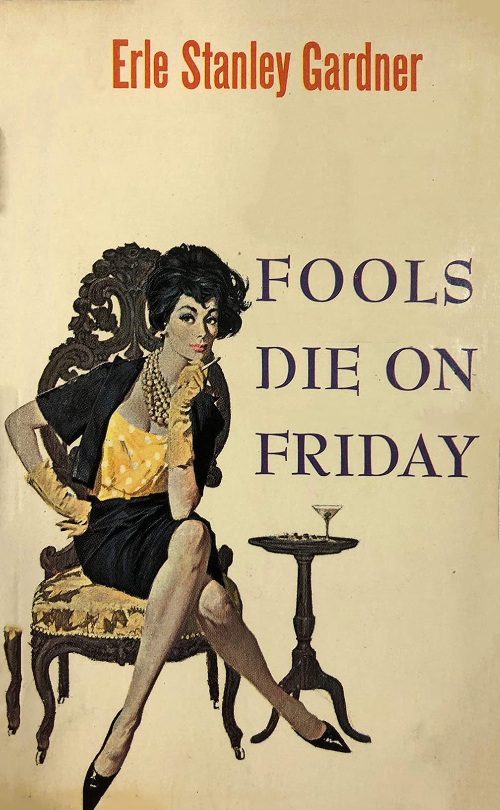 Fools die on Friday by Erle Stanley Gardner | Goodreads