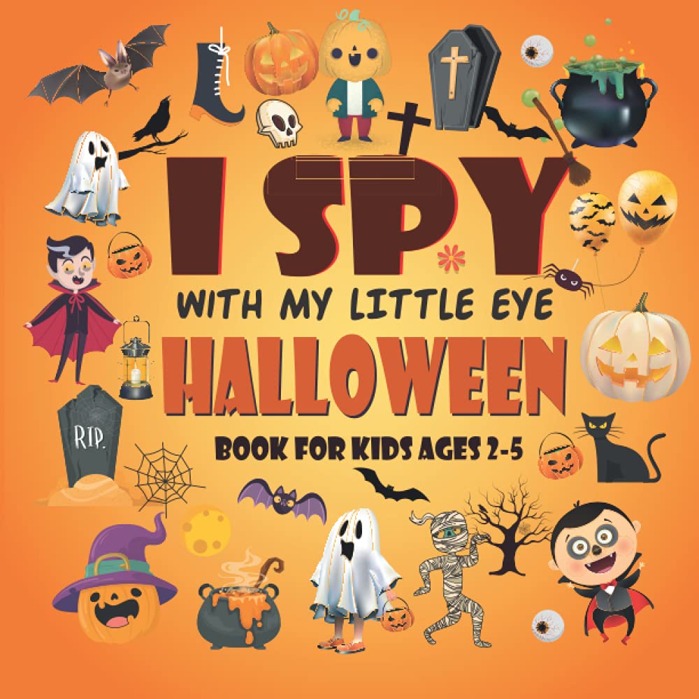 I Spy With My Little Eye Halloween Book For Kids Ages 2-5: Let's Play I ...