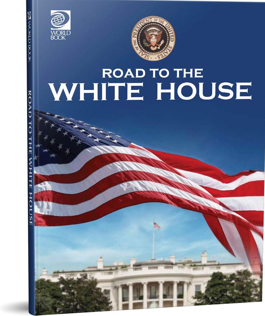 Road to the White House by World Book | Goodreads