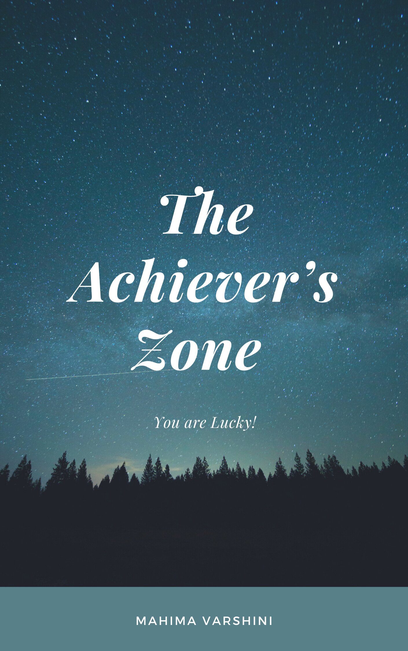 The Achiever’s Zone by Mahima Varshini | Goodreads