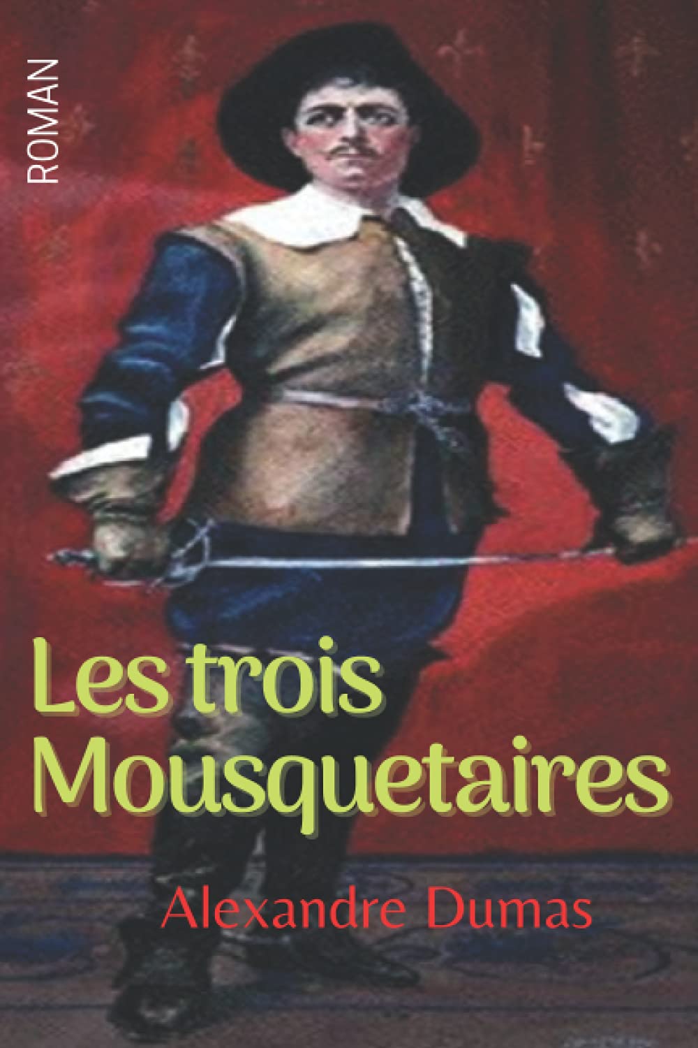 Les trois mousquetaires Alexandre Dumas: roman illustrée by Alexandre ...