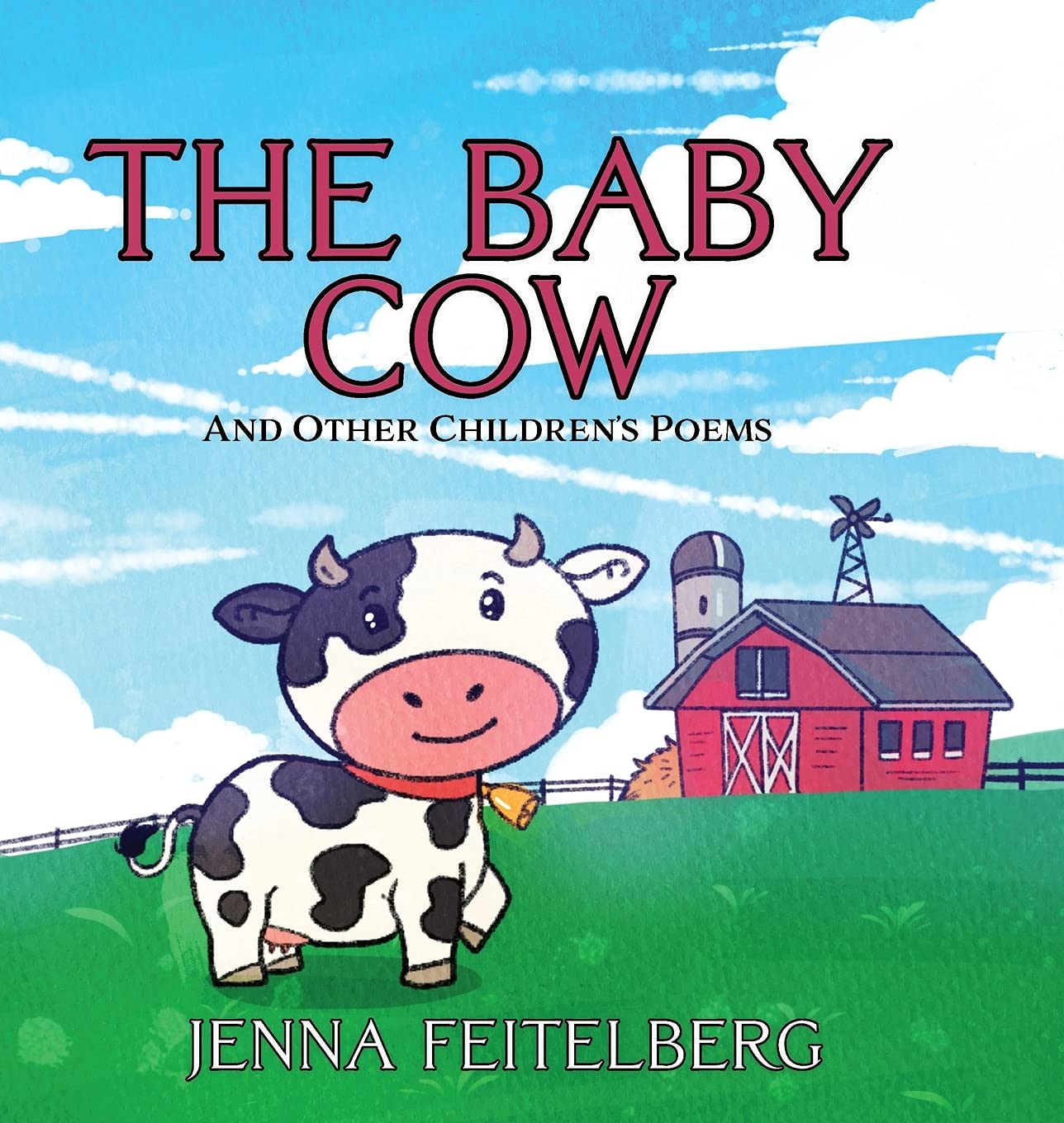 The Baby Cow & Other Children's Poems by Jenna Feitelberg | Goodreads