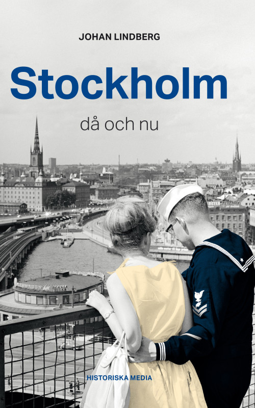 Stockholm då och nu by Johan Lindberg | Goodreads
