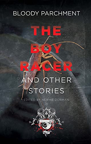 Bloody Parchment : The Boy Racer and Other Stories by Nerine Dorman ...