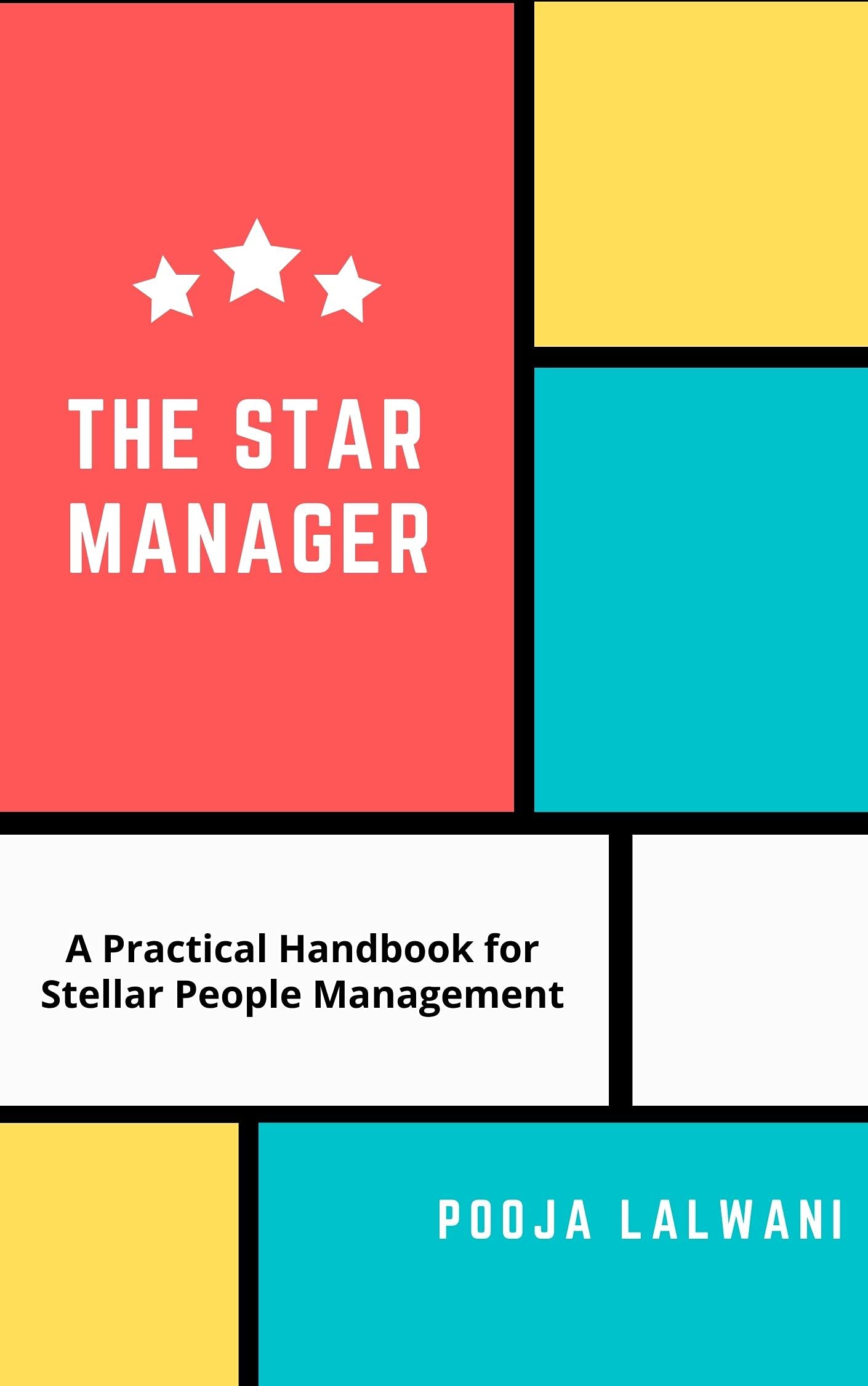 The Star Manager: A Practical Handbook for Stellar People Management by Pooja Lalwani | Goodreads