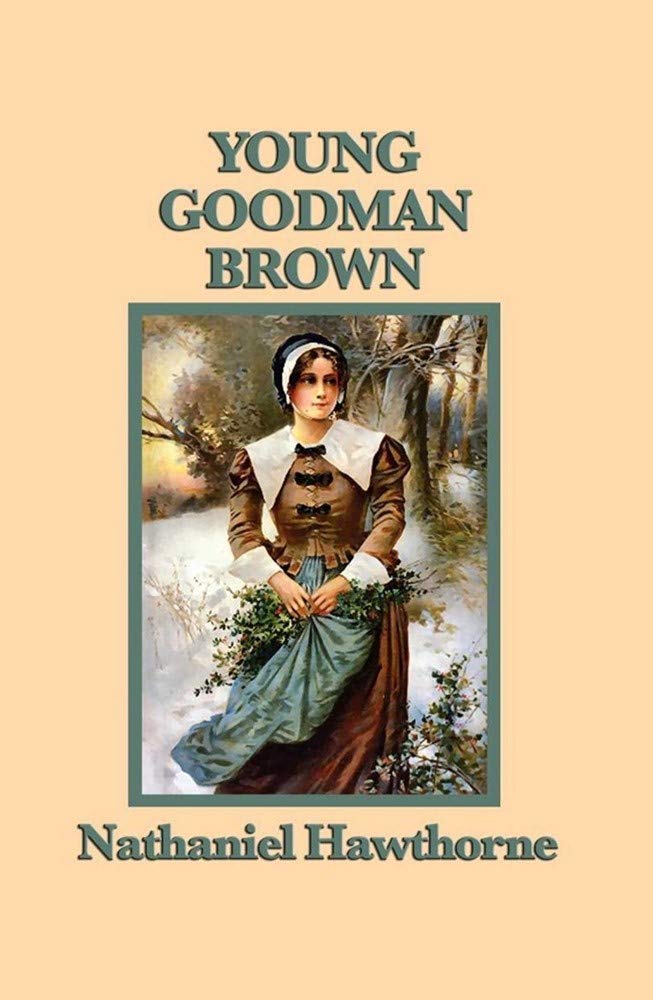 Young Goodman Brown (Illustrated) by Nathaniel Hawthorne | Goodreads
