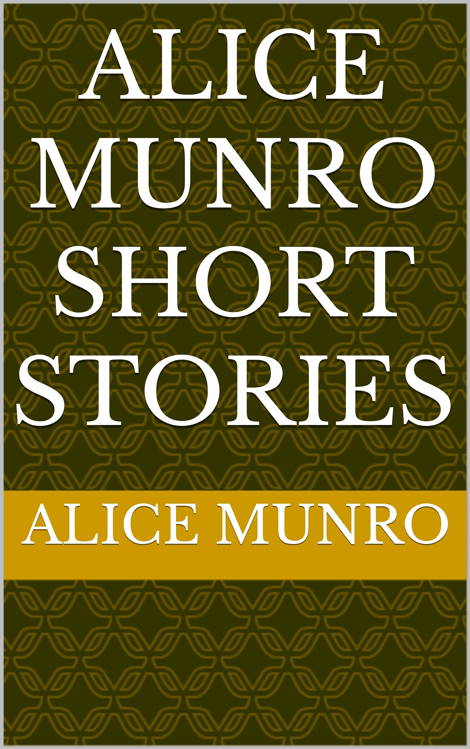 Alice Munro Short Stories by Alice Munro | Goodreads