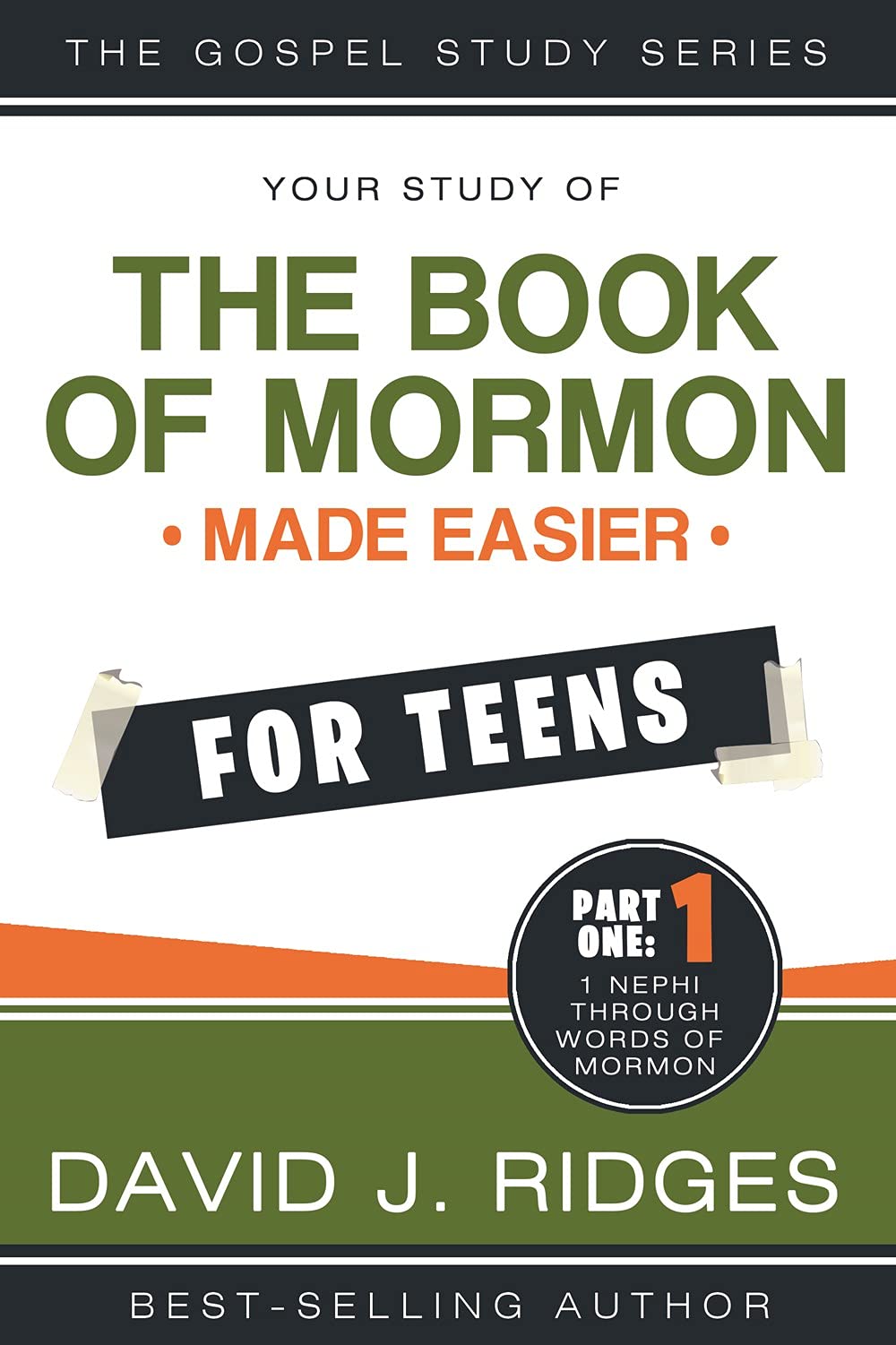 Book of Mormon Made Easier For Teens - Part 1: 1 Nephi Through Words of ...